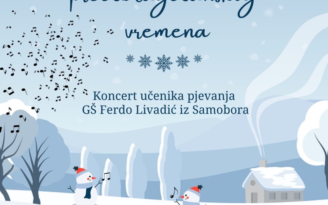 Najava: Koncert učenika pjevanja GŠ Ferdo Livadić, srijeda, 6. prosinca ...